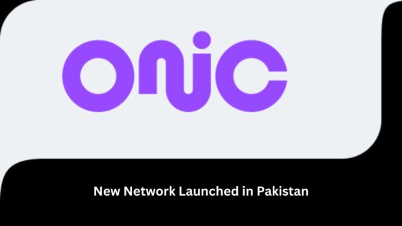 ONIC: New Network Launched in Pakistan - TechAger